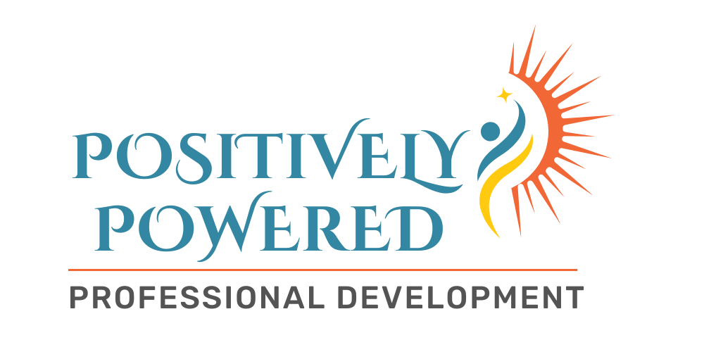 Positively Powered Professional Development