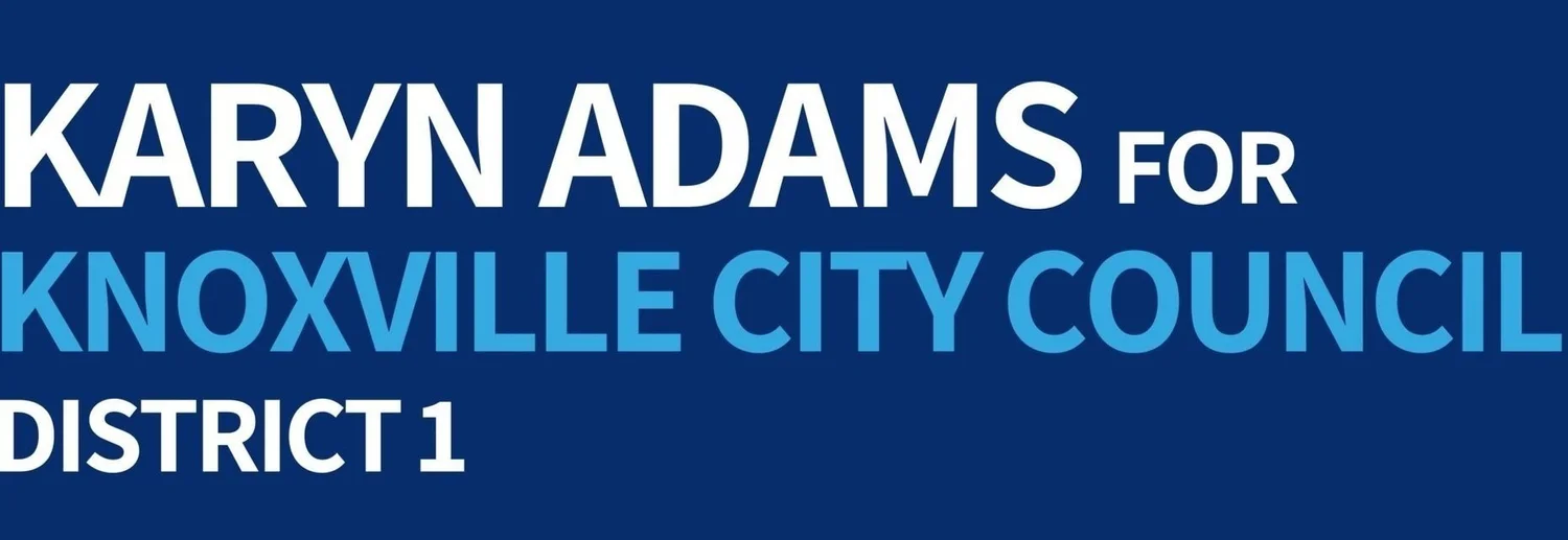 Karyn Adams for City Council - District 1, South Knoxville and Fort Sanders
