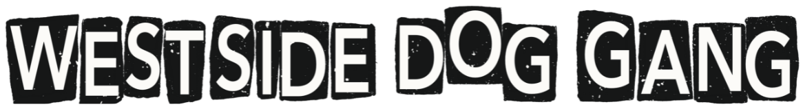 WESTSIDE DOG GANG | DOG DAYCARE & MORE IN SANTA MONCA