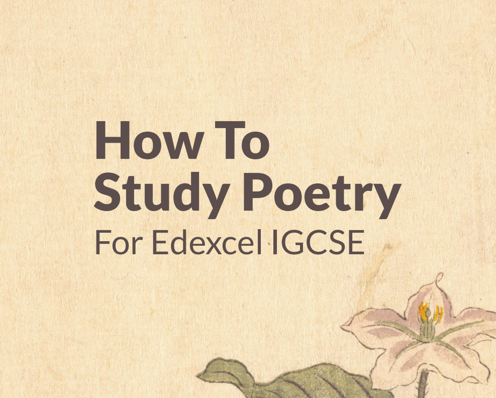How to Study Poetry (for Edexcel IGCSE Literature) — Scrbbly Blog