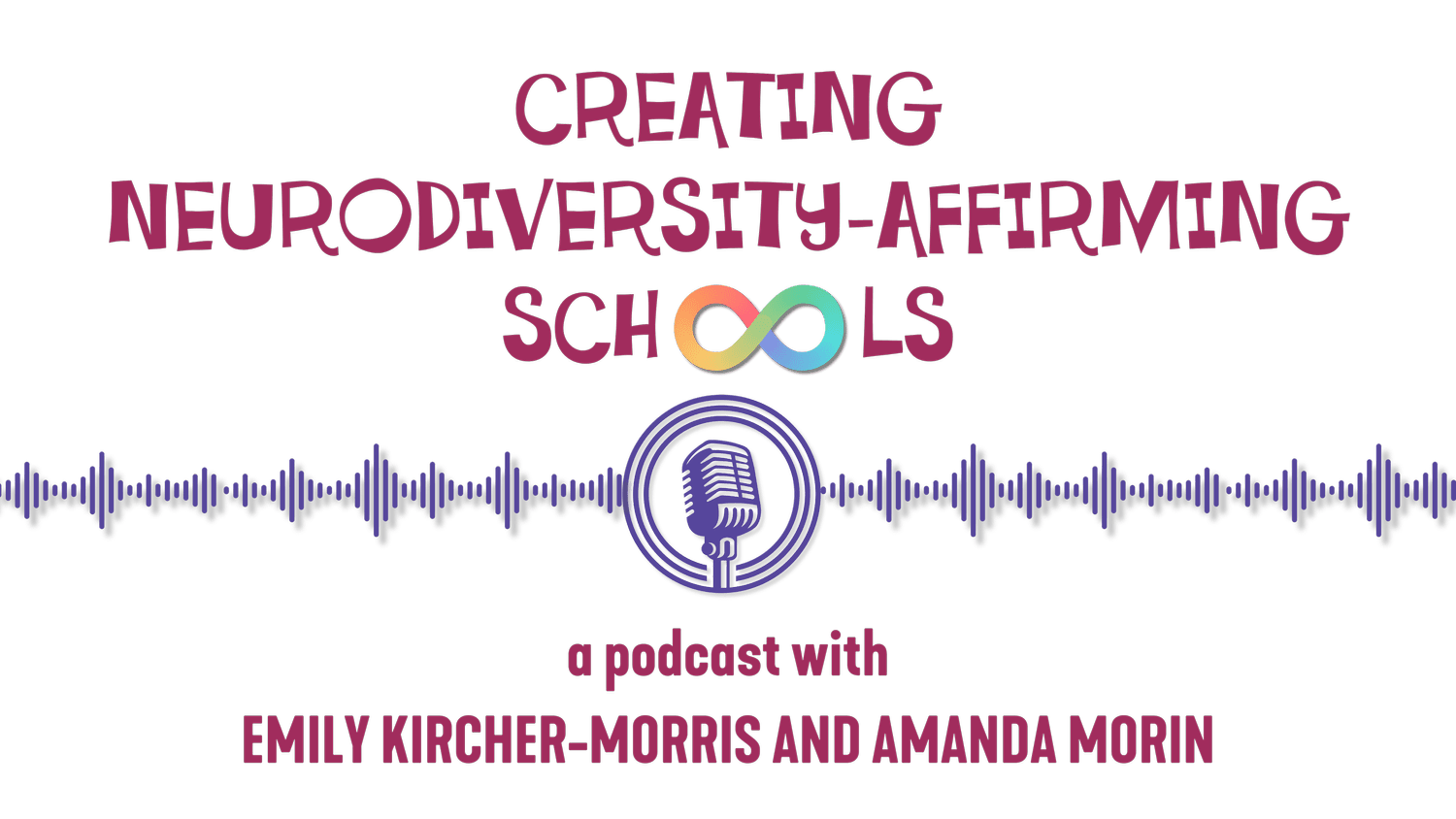 Episodes — Creating Neurodiversity-Affirming Schools