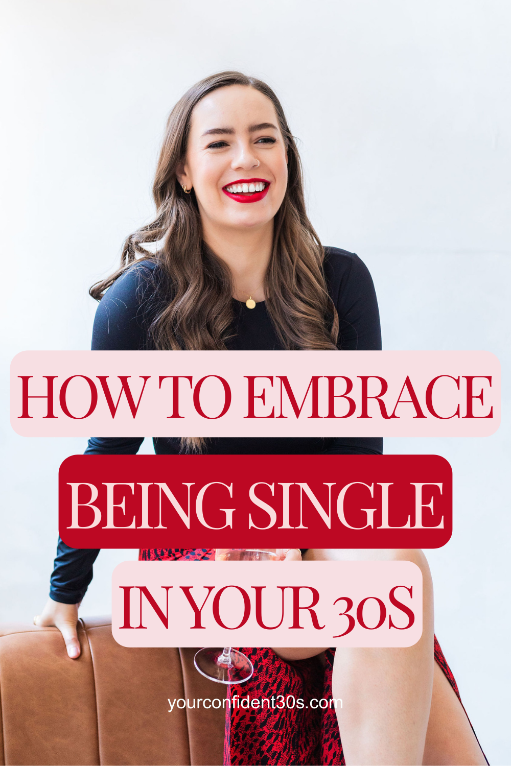 30+ And Single? How To See It As A Blessing — YOUR CONFIDENT 30S