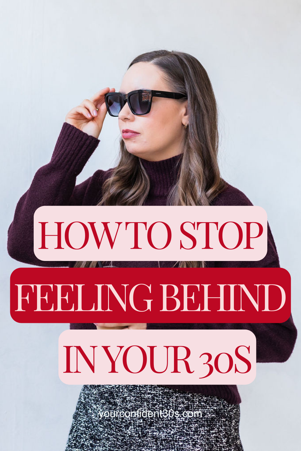 You'll Never Be That Girl: How To Stop Feeling Behind In Your 30s ...