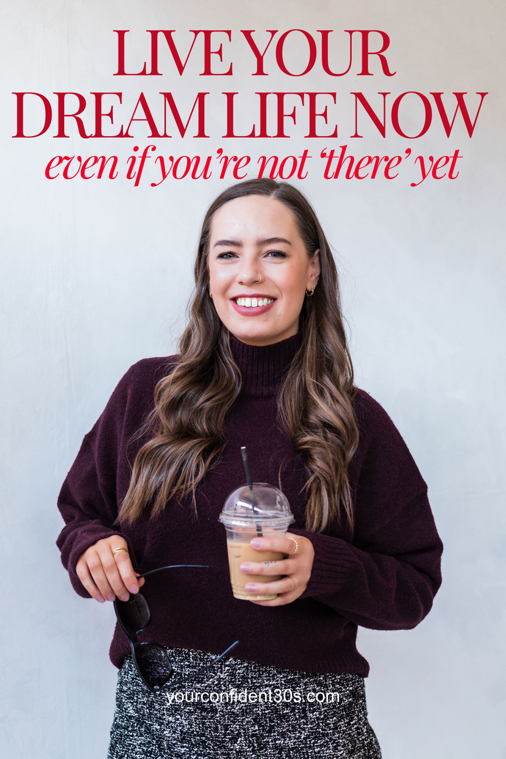 How To Live Your Dream Life Now (Without Waiting For Big Milestones In ...