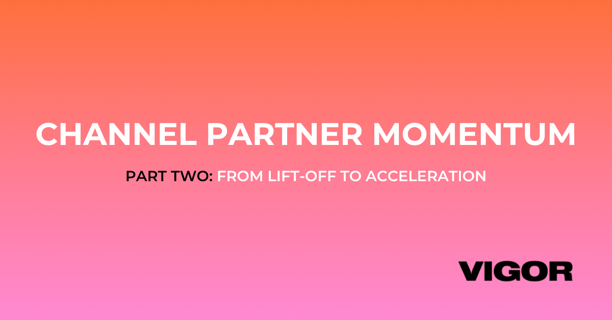 Channel Partner Momentum Part 3: Scale Your Ecosystem & Partner ROI ...
