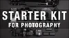 Starter Kit for Photography Equipment – Beginners Guide