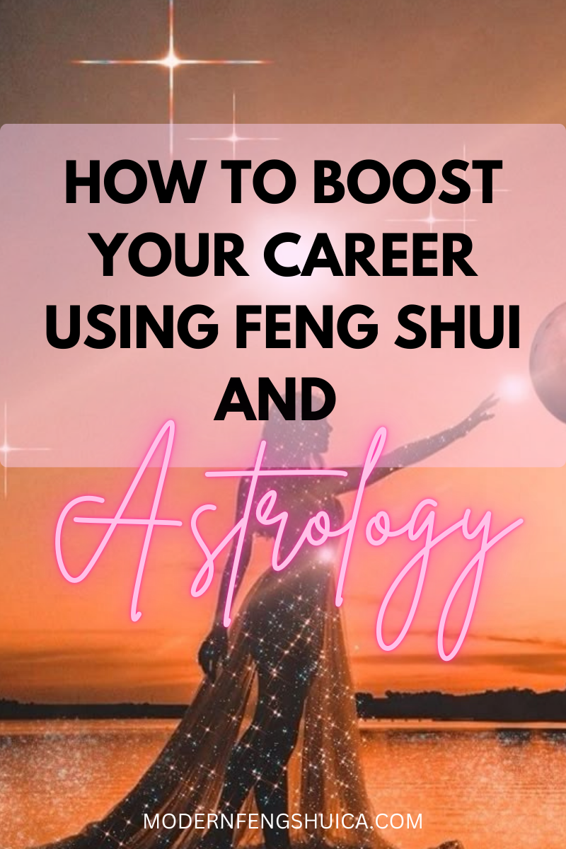 How to boost your career using Feng Shui and Astrology — MODERN FENG ...