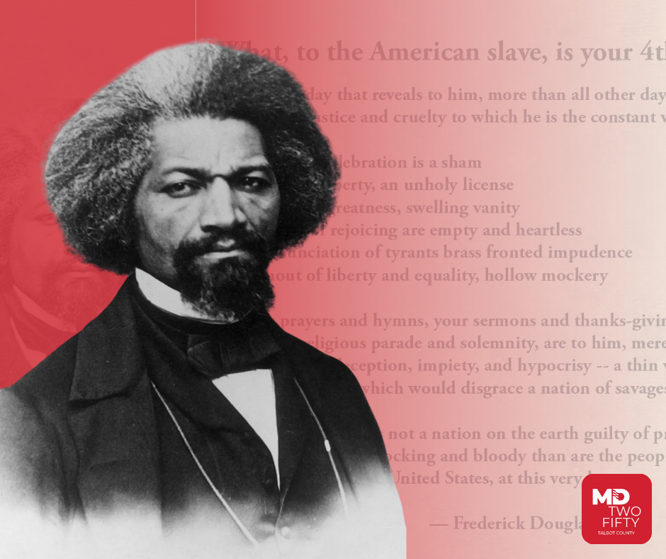 Public Reading – “What to the Slave is the Fourth of July?” — Talbot 250