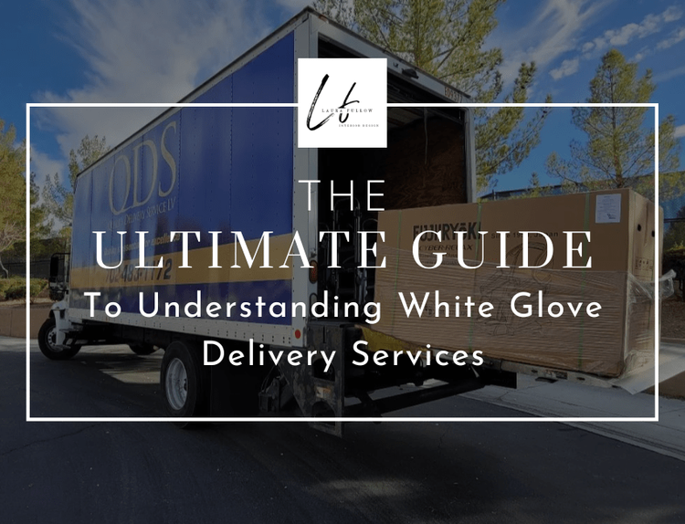 Understanding White Glove Delivery Services — Laura Fullow Designs