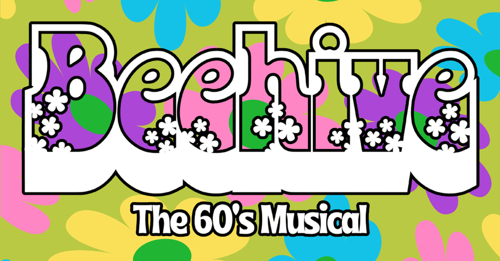 Now Playing: Beehive, The 60s Musical — THE HARMONY THEATER