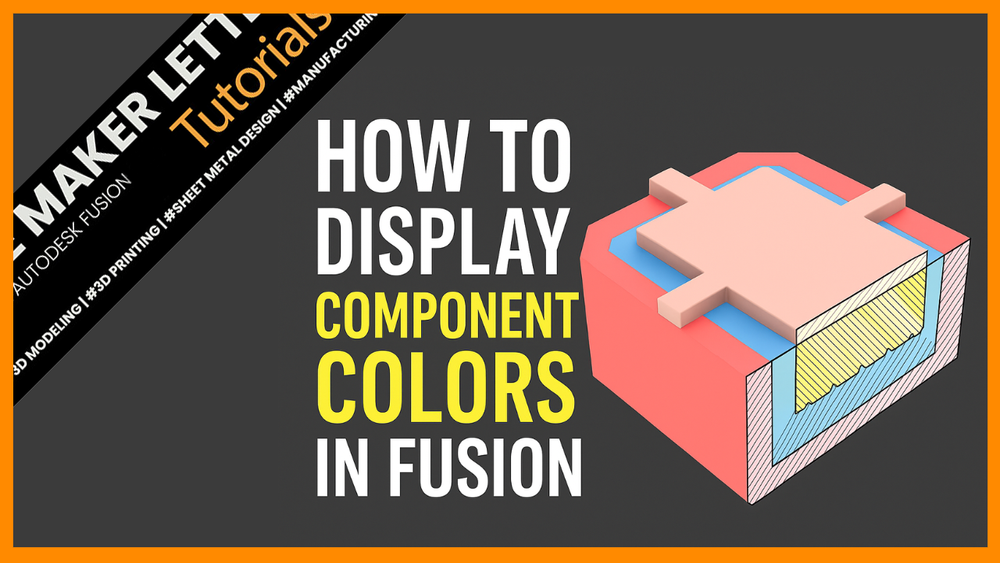 Autodesk Fusion Tutorials — The Maker Letters