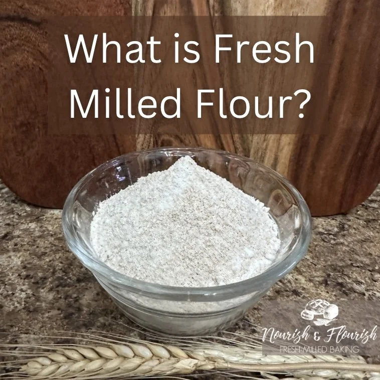 What Is Fresh-Milled Flour & Why You Should Try It — Nourish & Flourish