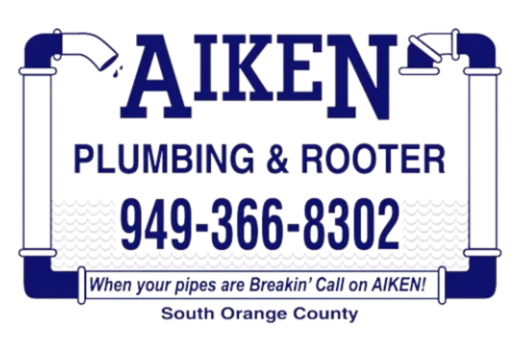 When your pipes are Breakin' Call on AIKEN!
