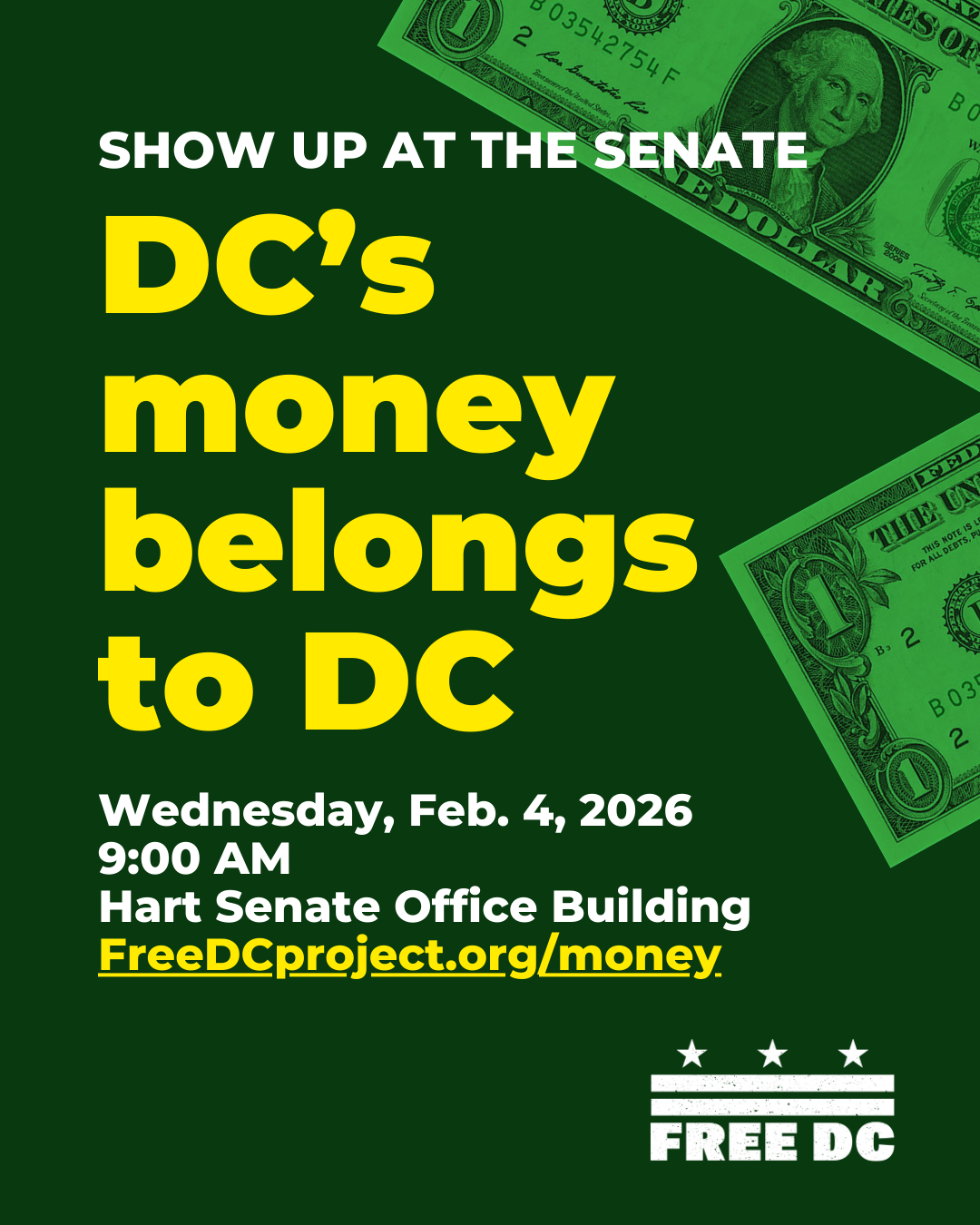 Show Up at the Senate: DC's money belongs to DC — Free DC