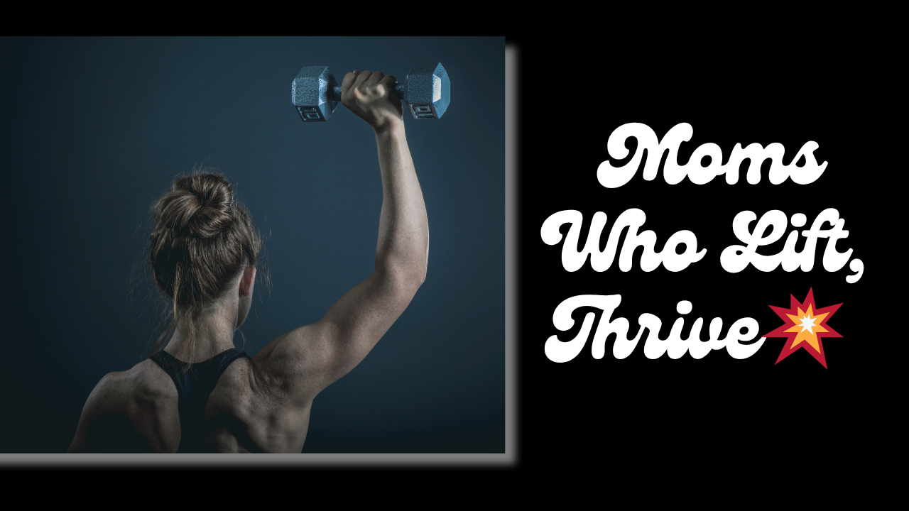 Why Strength Training Helps Moms Feel Happier, Healthier & More ...