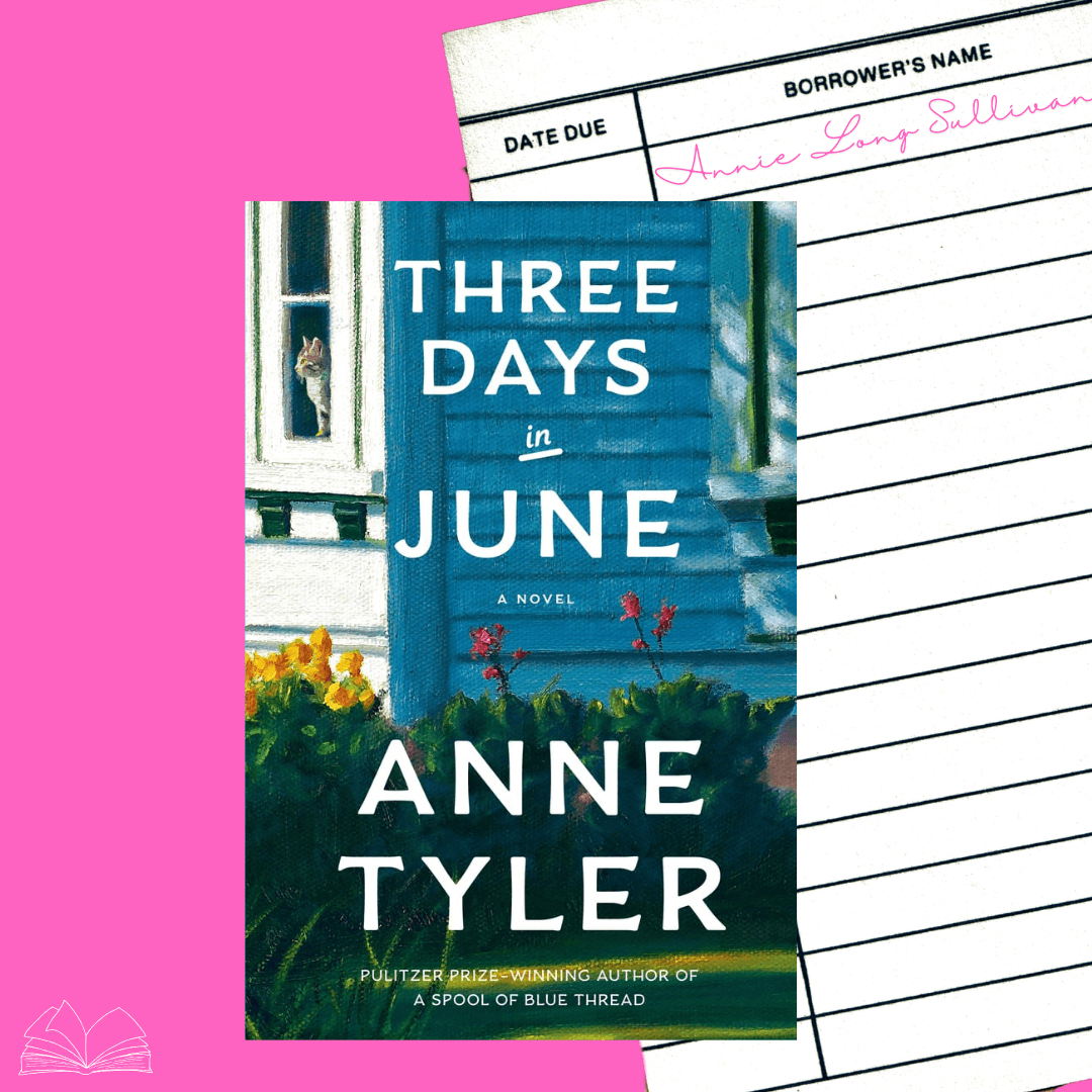 Three Days in June by Anne Tyler — Long Story