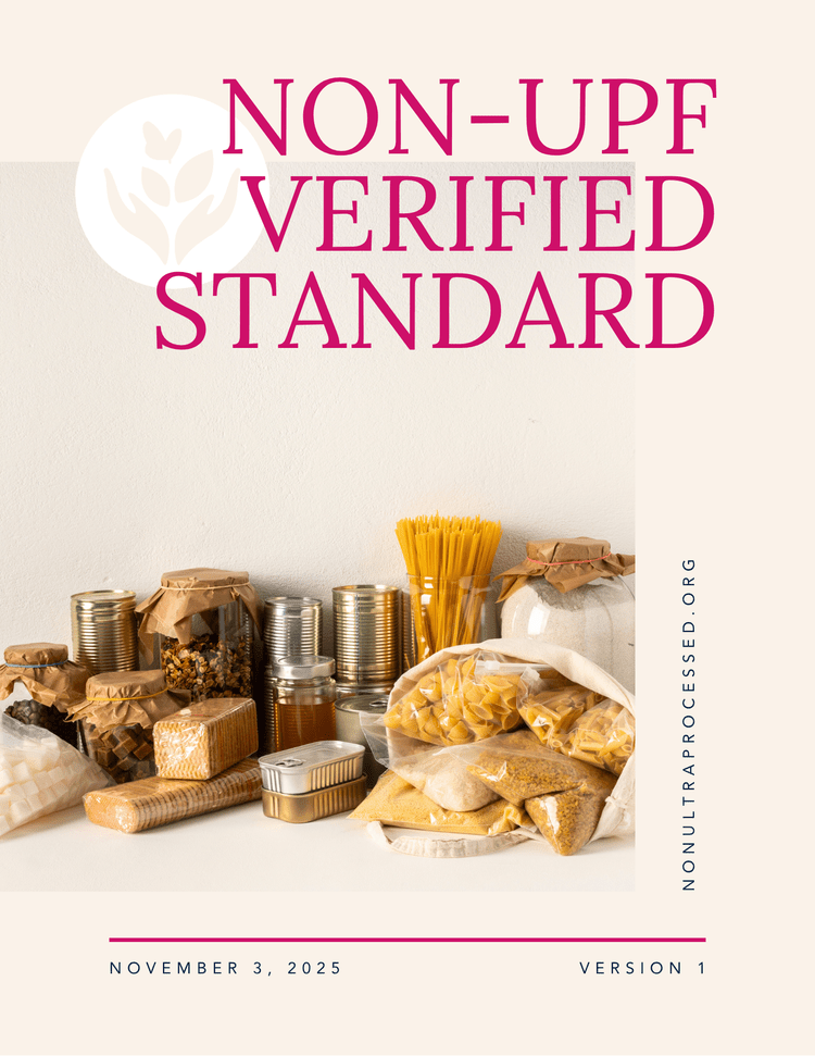 The Non-UPF Standard | Explore Better Food Choices Today — Non UPF