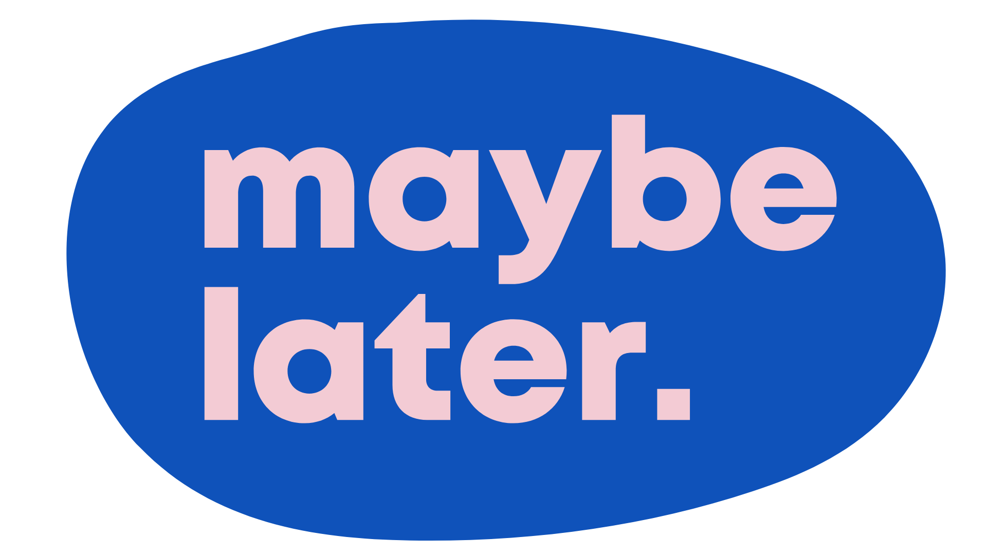About us — Maybe Later