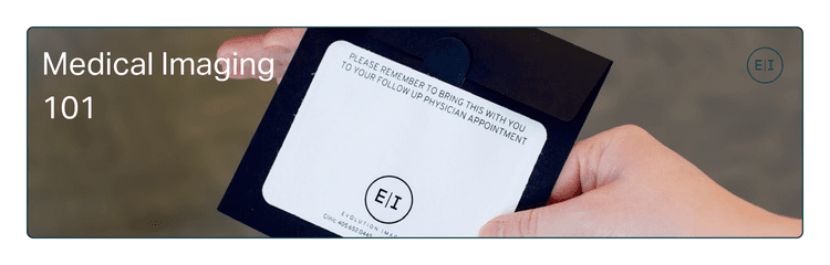 Medical Imaging 101 — Evolution Imaging