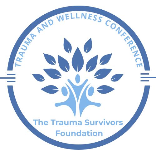Trauma Wellness Conference — Trauma Survivors Foundation