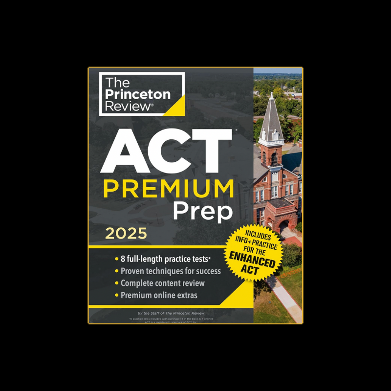 Princeton Review ACT Premium Prep, 2025 — THE LOST POWER Publishing