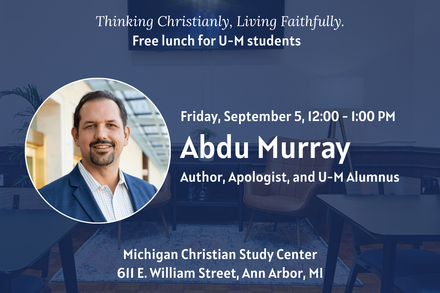 MCSC Friday Lunch Series - Abdu Murray — Michigan Christian Study Center