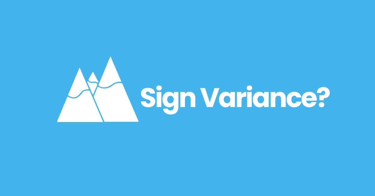 What is a Sign Variance? — Rouge Hill Consulting