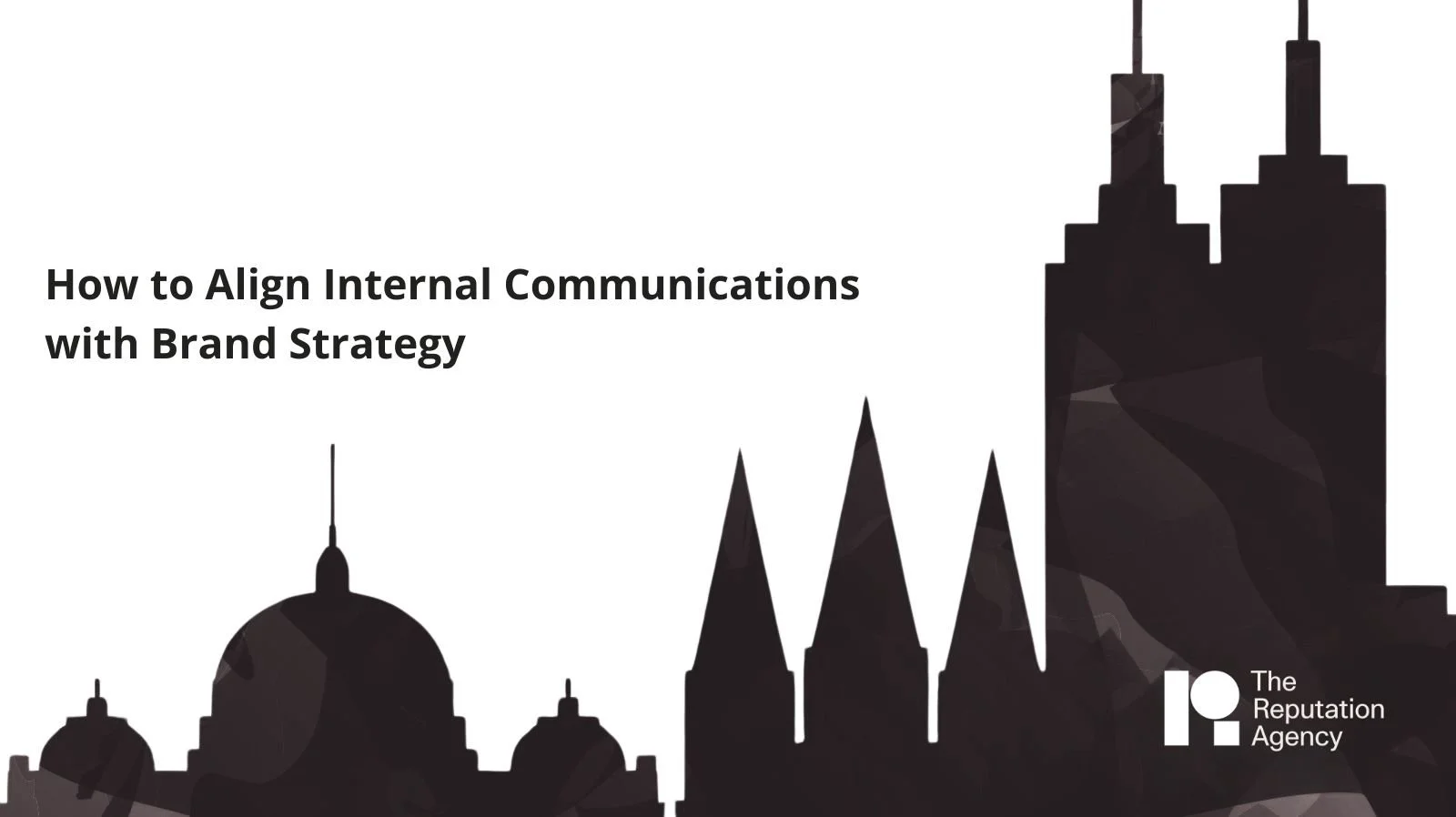 How to Align Internal Communications with Brand Strategy — The ...