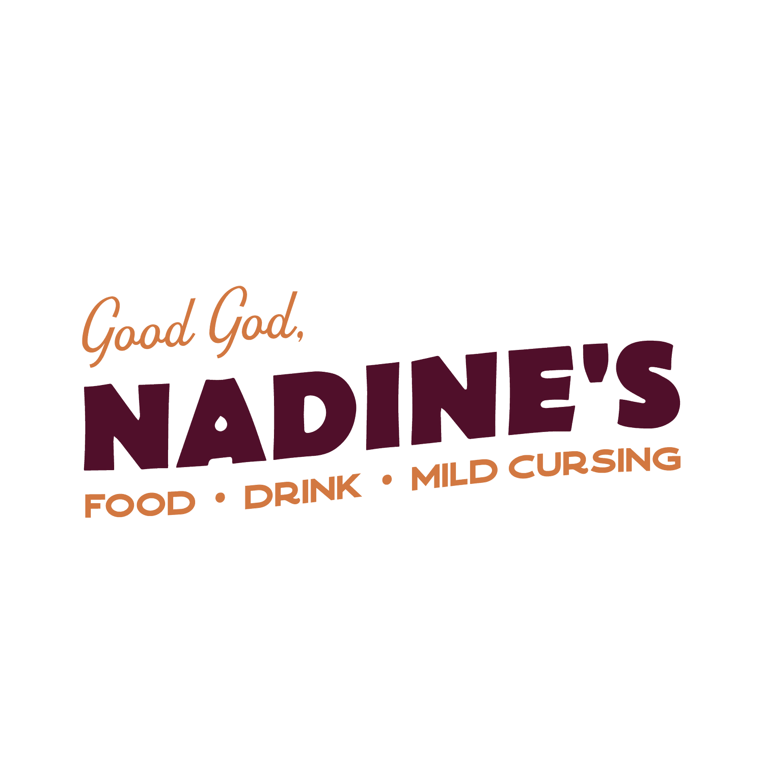 Good God, Nadine's | Food. Drink. Mild Cursing. | Good God, Nadine's ...