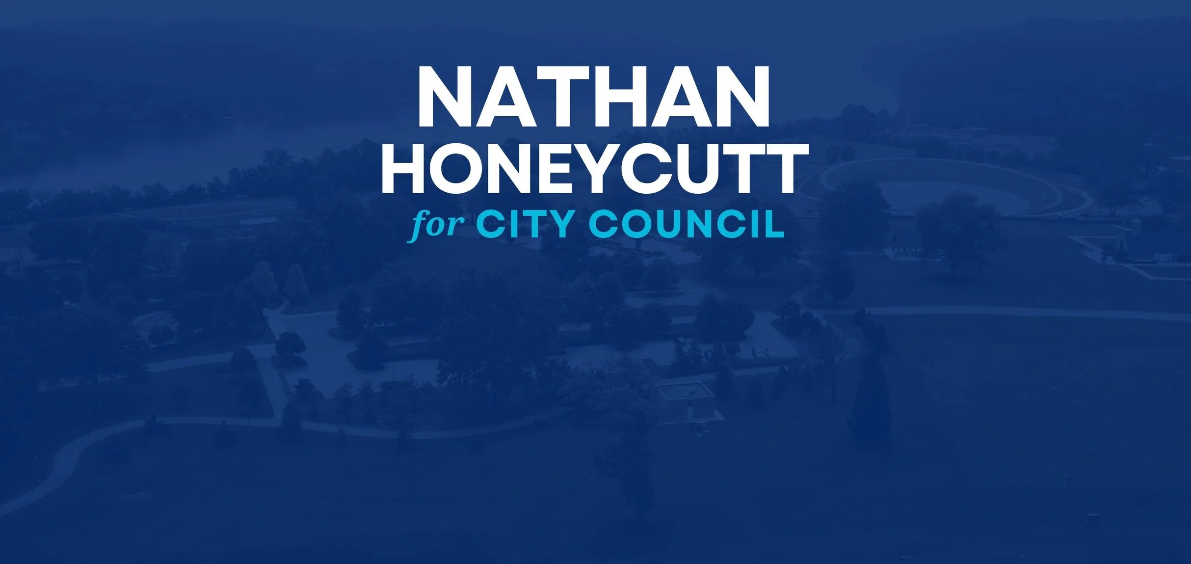 Nathan Honeycutt for Knoxville City Council, District 2