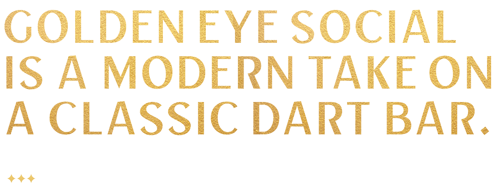 Golden Eye Social | Discover Fun, Reserve Today