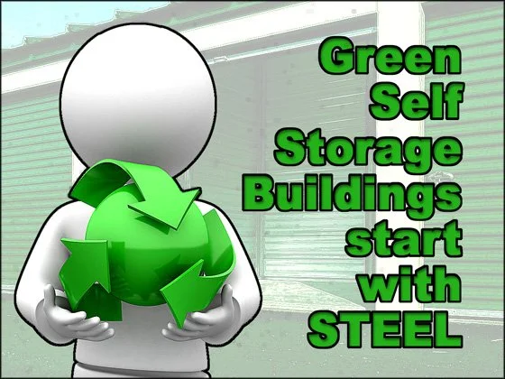Green Self Storage Facilities Start with Steel | Eco Friendly Storage ...