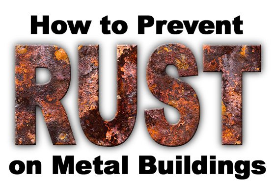 How to Prevent Rust Corrosion on Metal Buildings with Rhino Steel ...