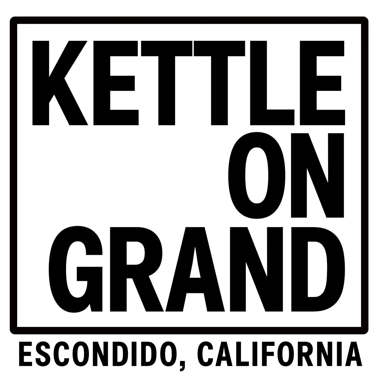Kettle On Grand - Escondido — The Kettle On