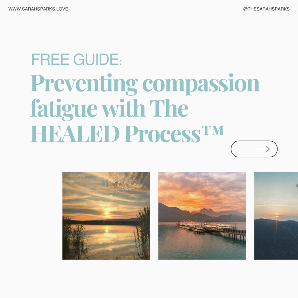 Free Guide: Preventing Compassion Fatigue with The HEALED Process — The ... Free Guide: Preventing Compassion Fatigue with The HEALED Process — The ...