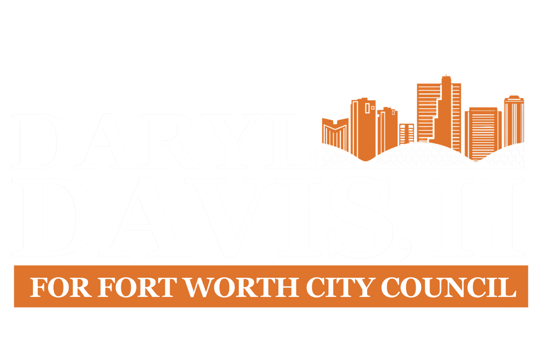 Daryl Davis II For Fort Worth City Council District 6 Daryl Davis II For Fort Worth City Council District 6