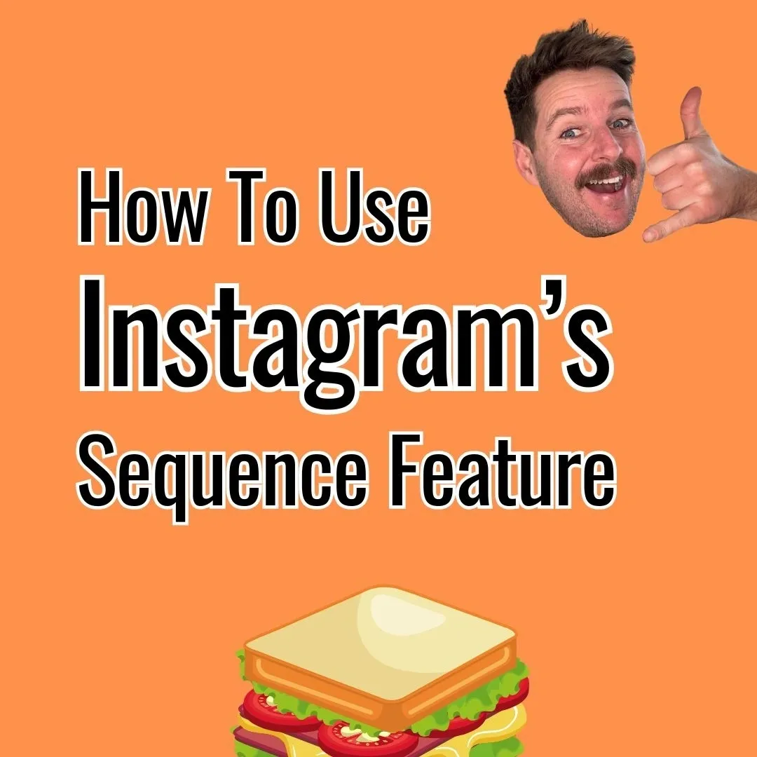 How to Use Instagram's Sequence Feature | The Social Sandwich