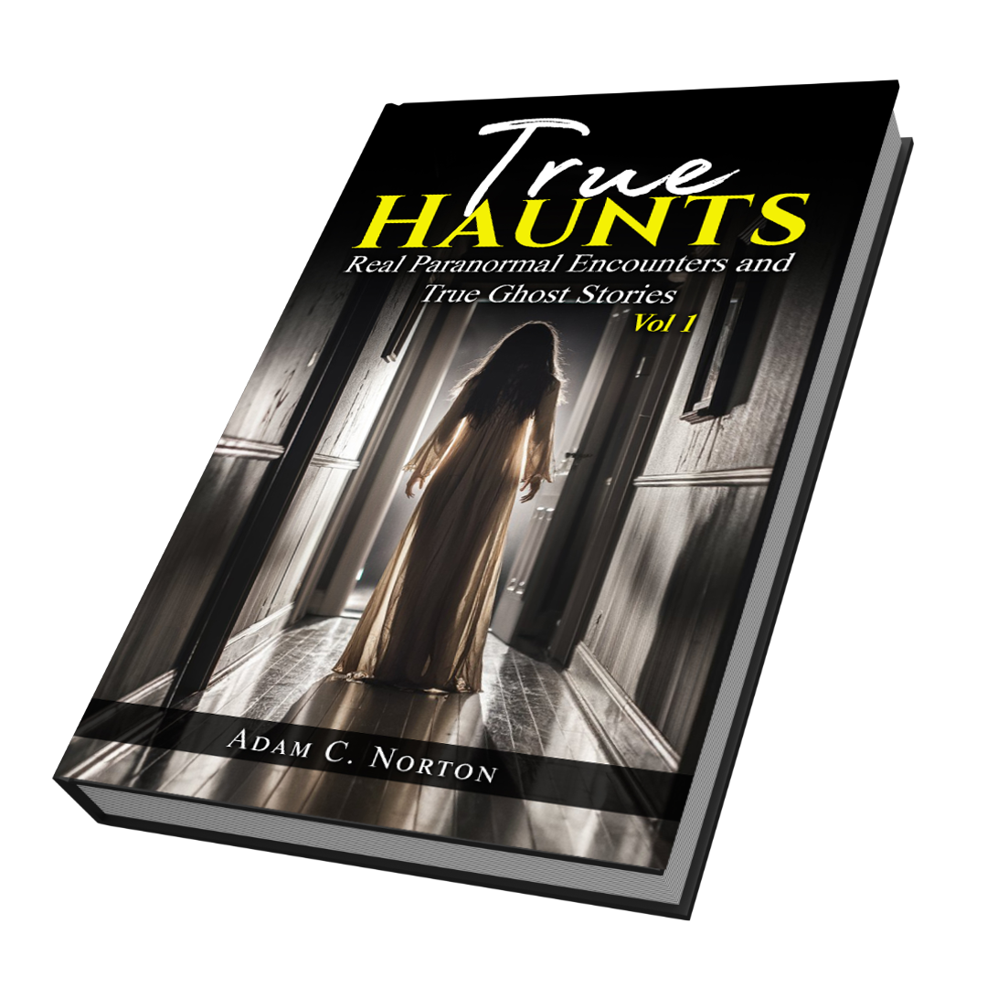 True Haunts - Book Series About True Ghost Stories & Real Paranormal Encounters — True Haunts ...