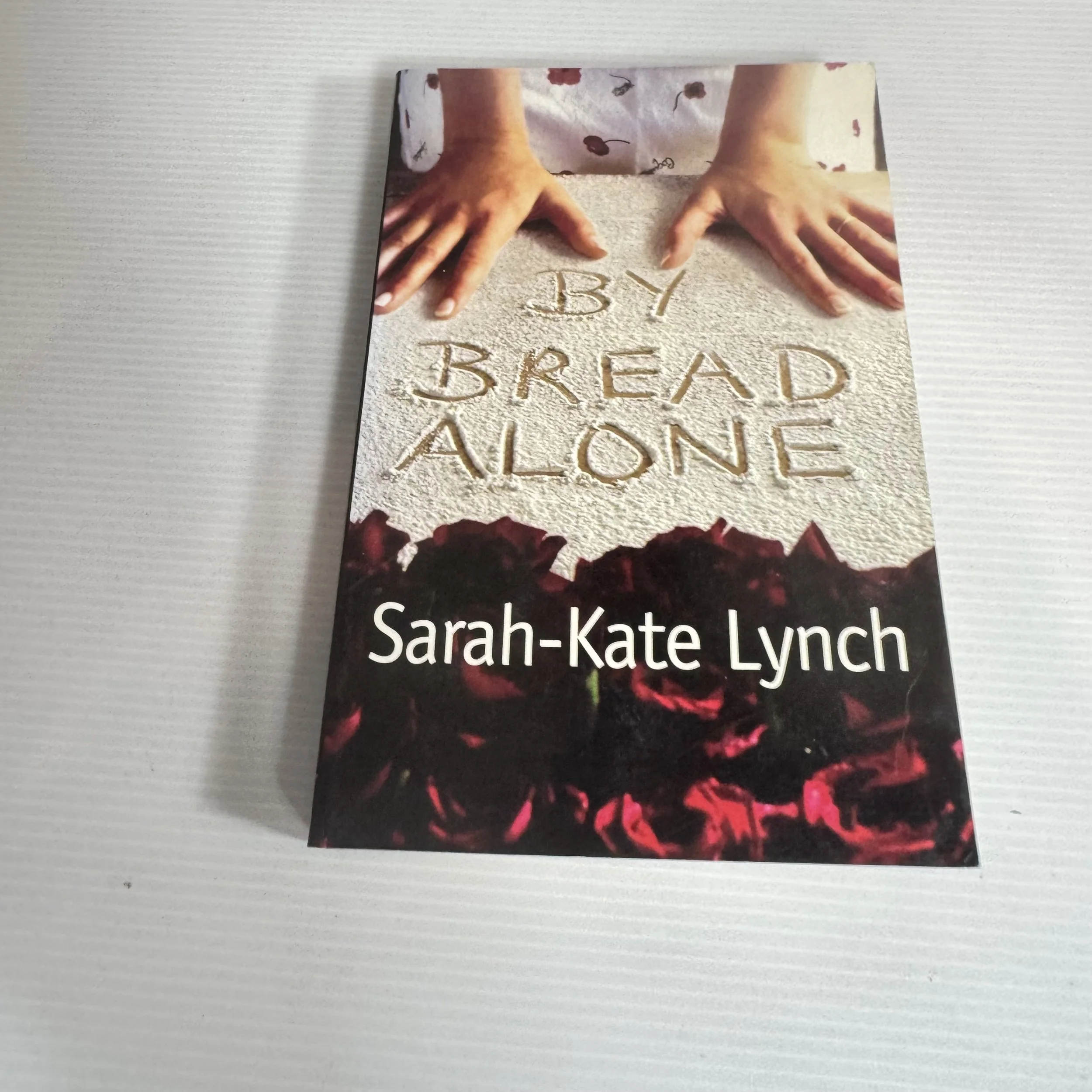 By Bread Alone - Sarah-Kate Lynch — Second Chance Books NZ