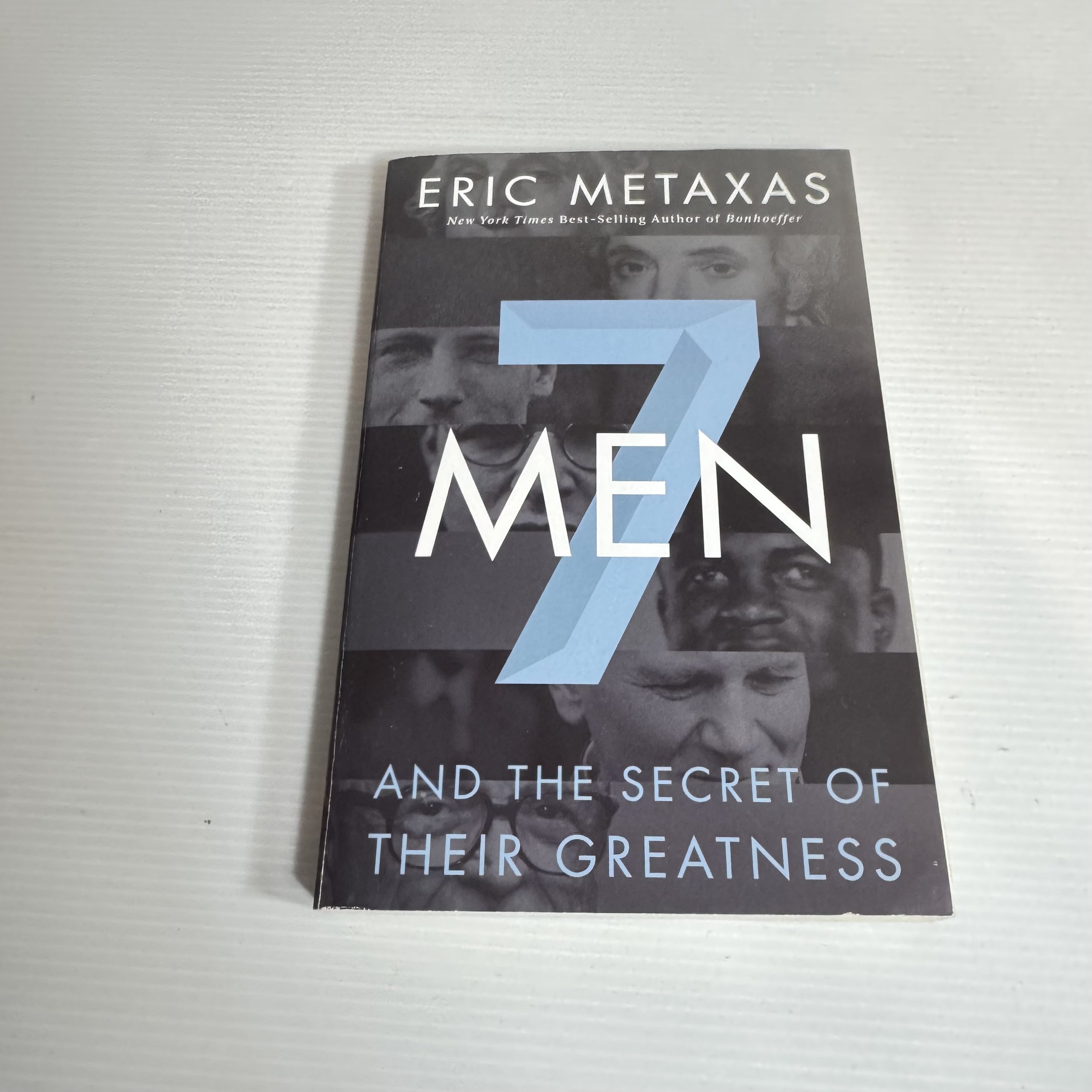 7 Men and the Secret of Their Greatness - Eric Metaxas — Second Chance ...