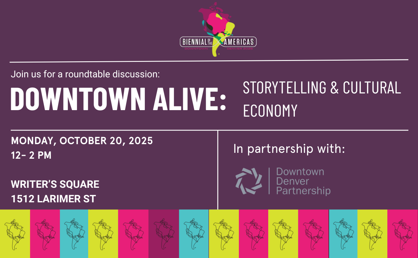 Biennial Festival Roundtable: DOWNTOWN ALIVE — Biennial of the Americas