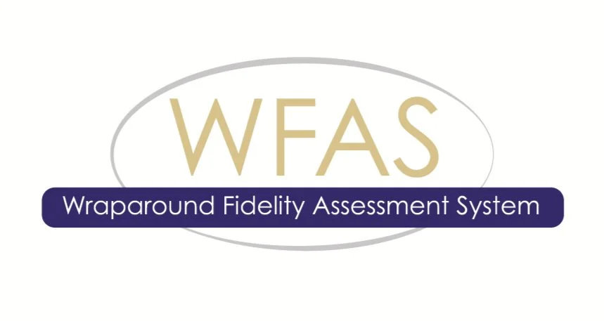 Wraparound Fidelity Assessment System (WFAS) — Wraparound Evaluation ...