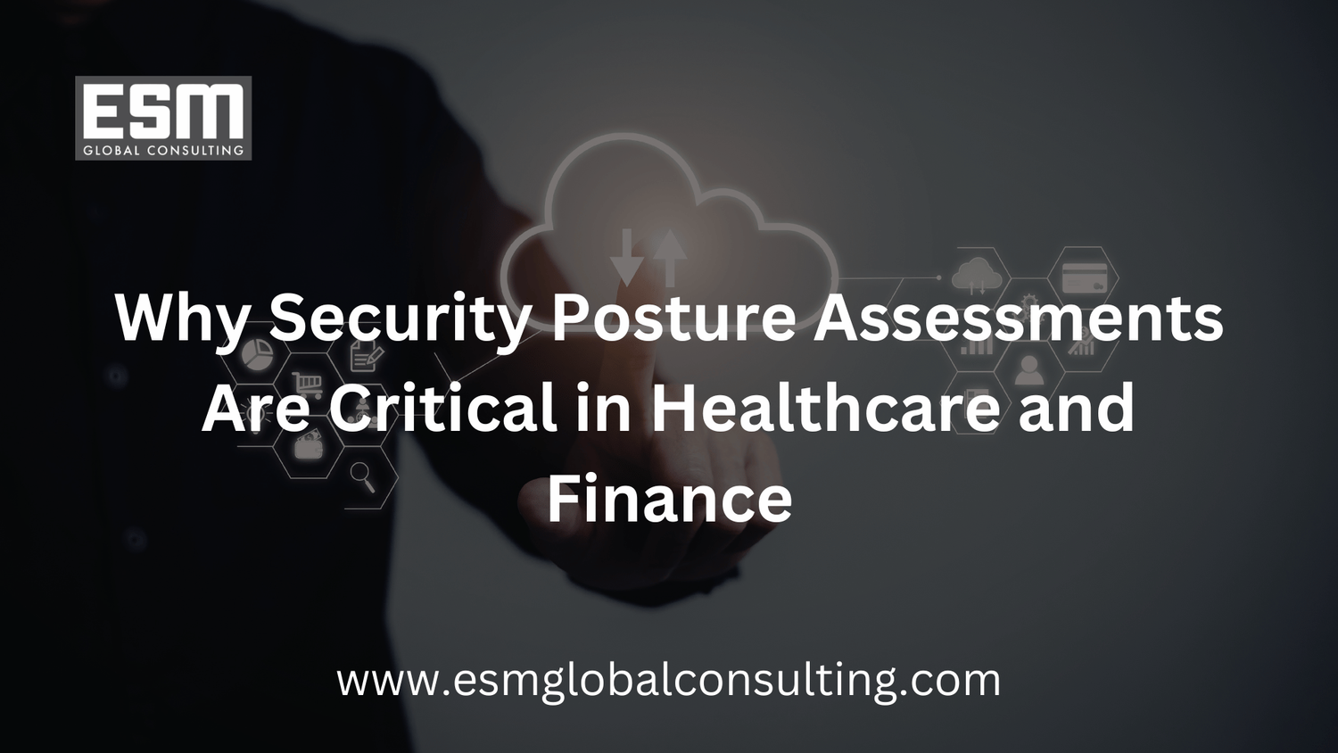 Why Security Posture Assessments Are Critical in Healthcare and Finance ...