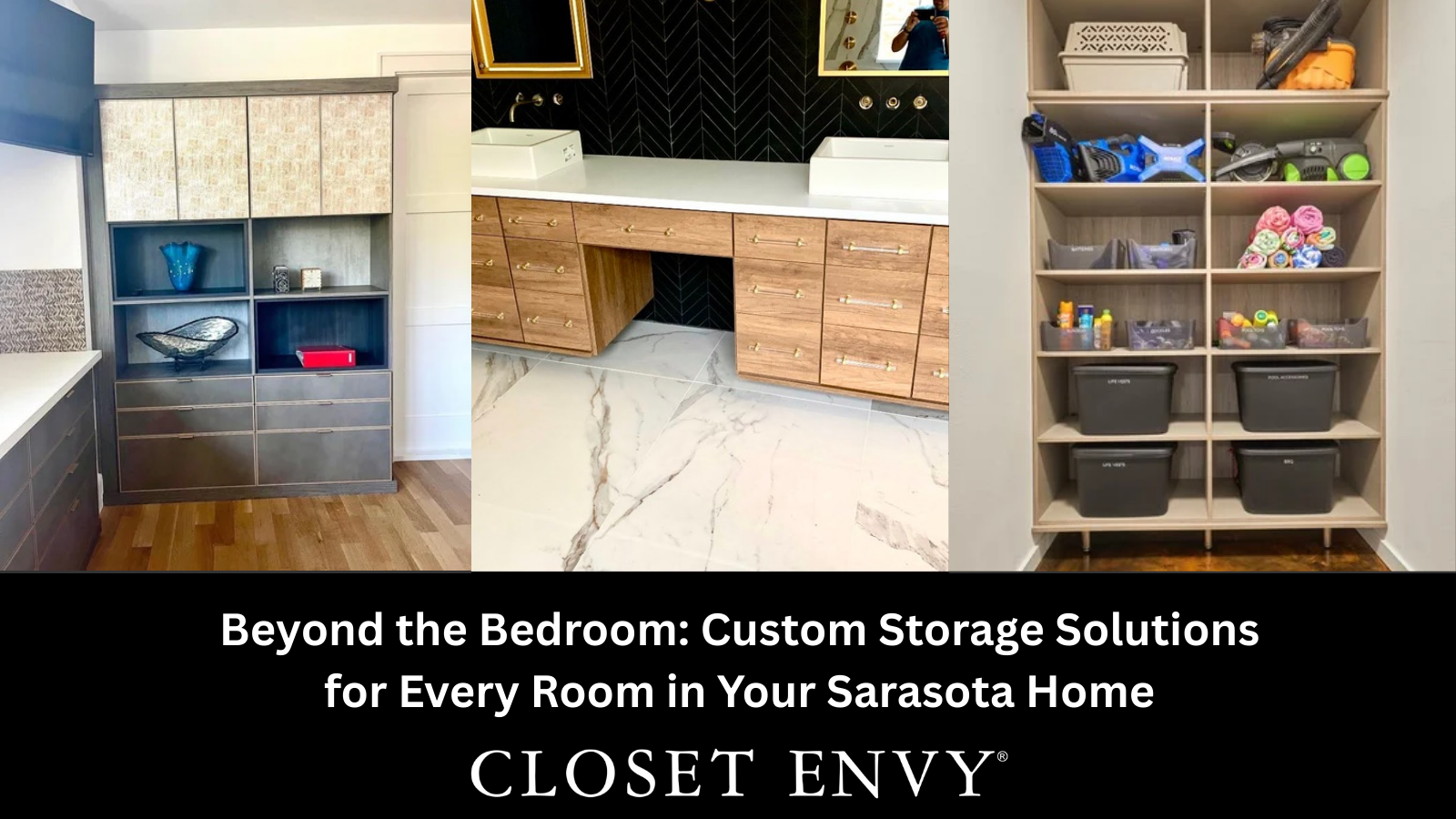 Custom Storage Solutions Beyond Closets — Closet Envy