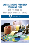 Understanding Precision Polishing Film and Its Role in Precision ...