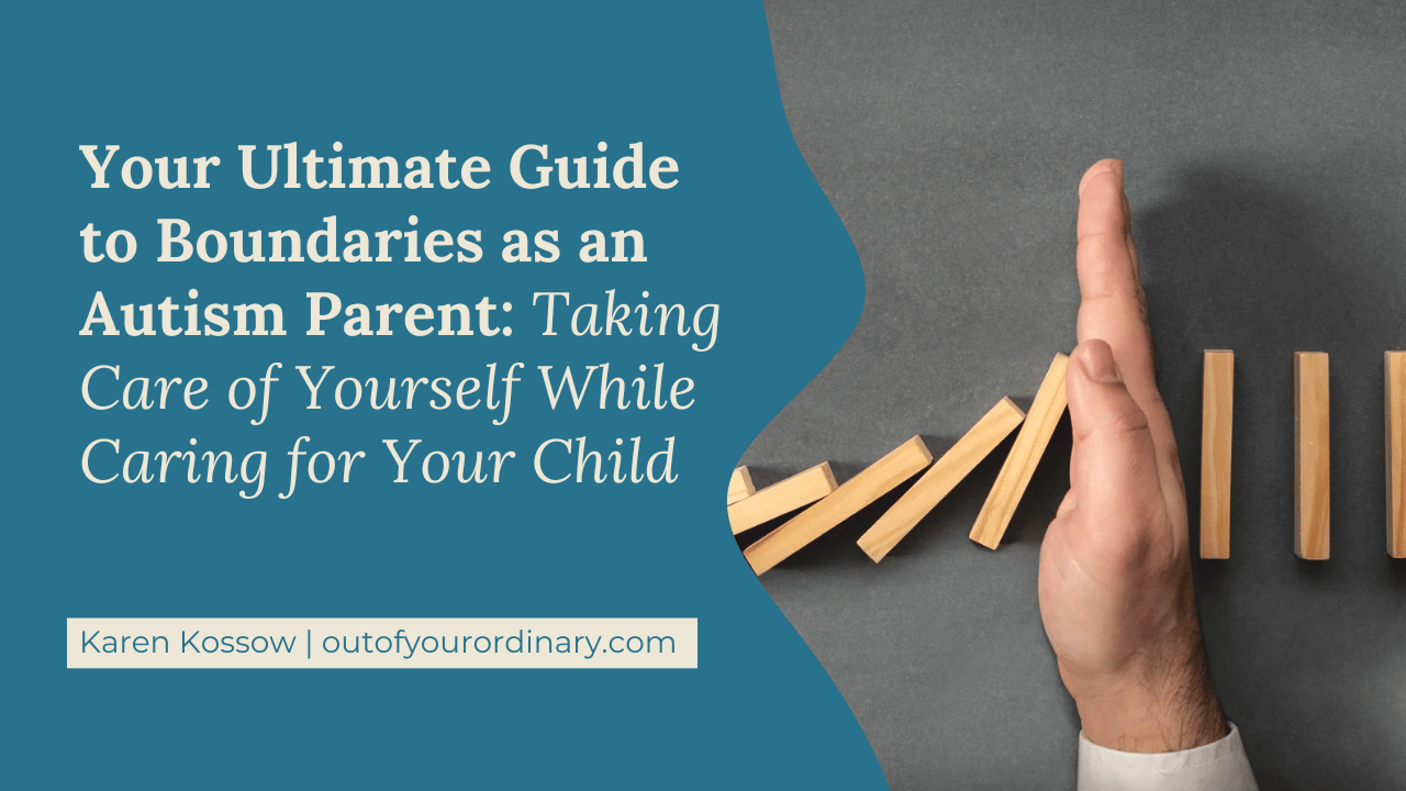 Your Ultimate Guide to Boundaries as an Autism Parent: Caring for ...