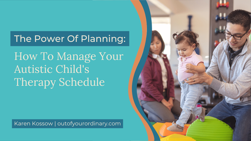 Managing Your Autistic Child’s Therapy Schedule: Planning Without ...