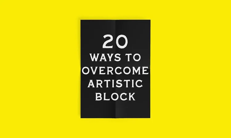 Art Block Solutions: 20 Ways to Reignite Your Creativity — CELESTE ...
