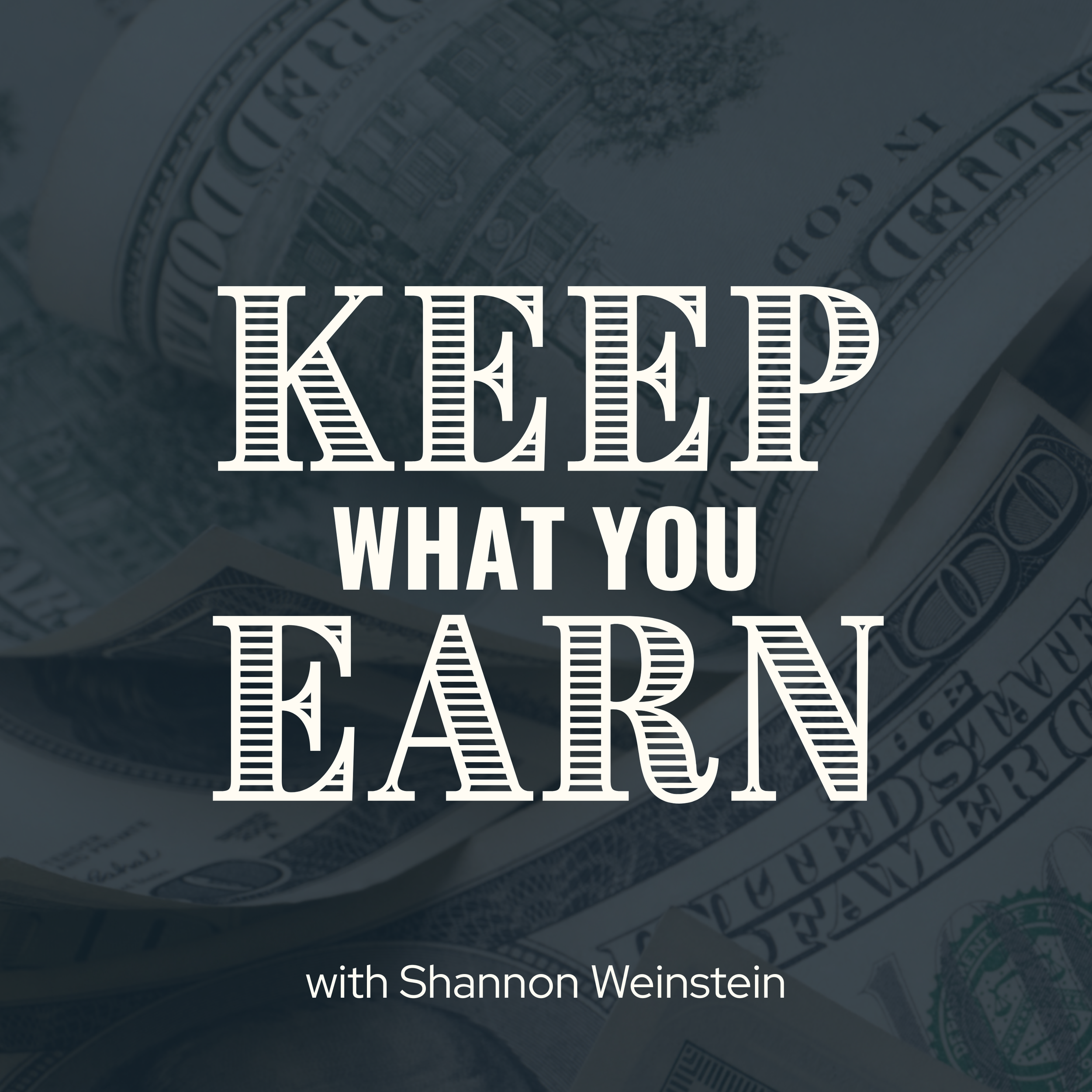 Keep What You Earn Podcast | Financial Strategies for Entrepreneurs