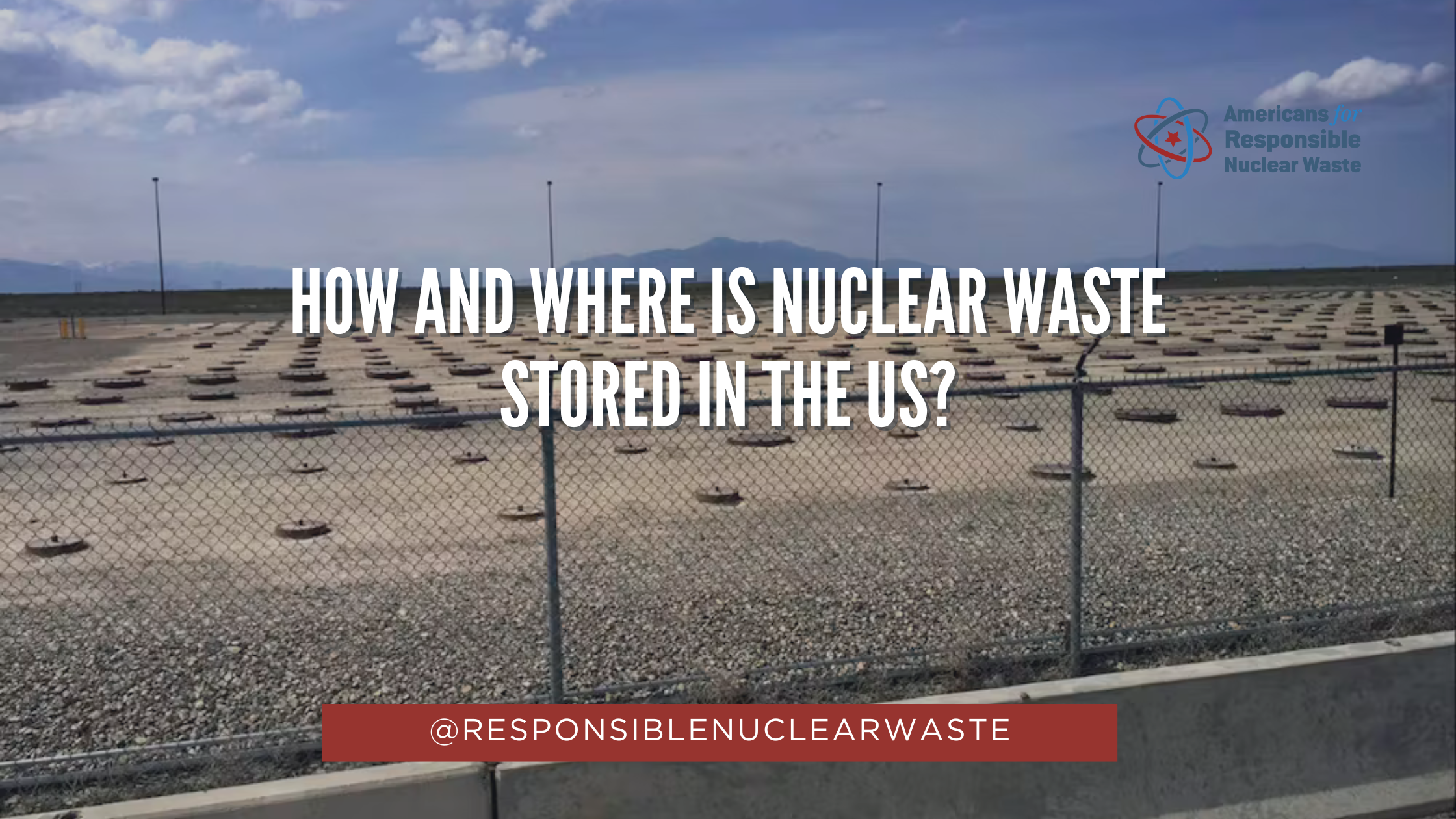 How and where is nuclear waste stored in the US?